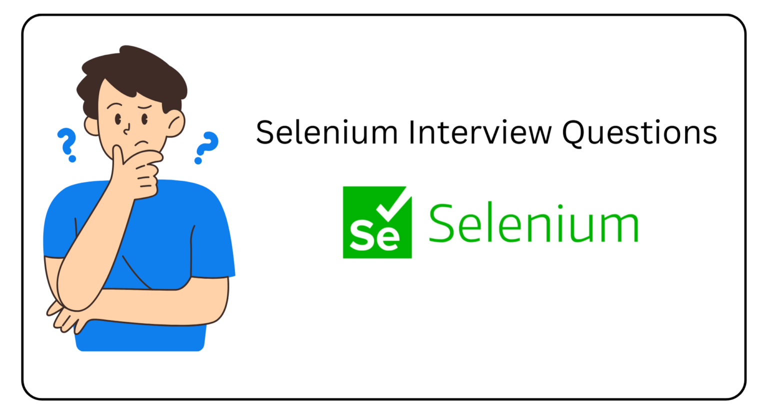 Advanced Selenium Interview Questions with Answers - QA Clouds